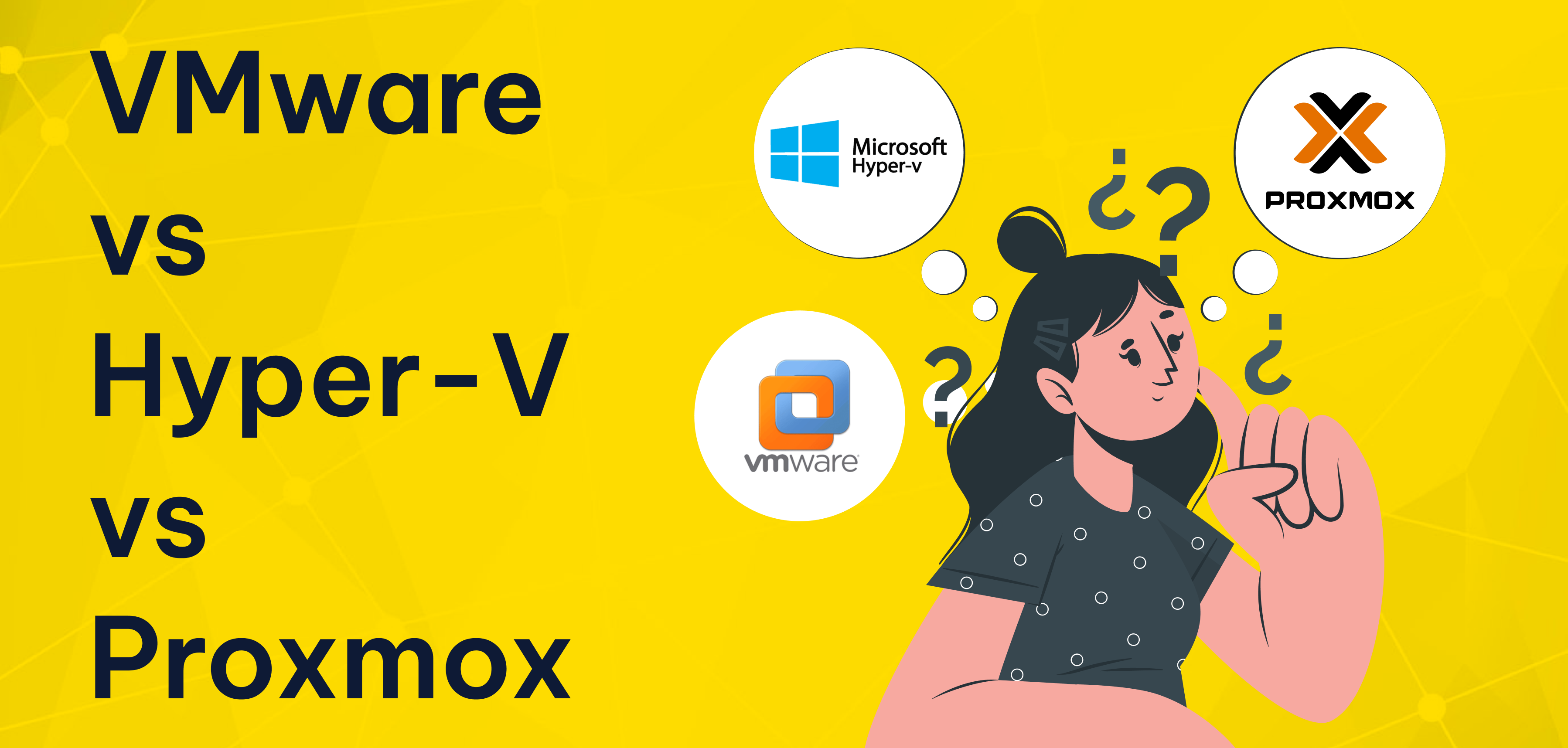 VMware vs Hyper-V vs Proxmox: Kapsamlı Karşılaştırma